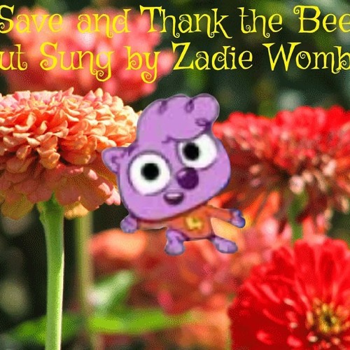 Stream Kid Stew - Save and Thank the Bee (but sung by Zadie Wombat) by ...