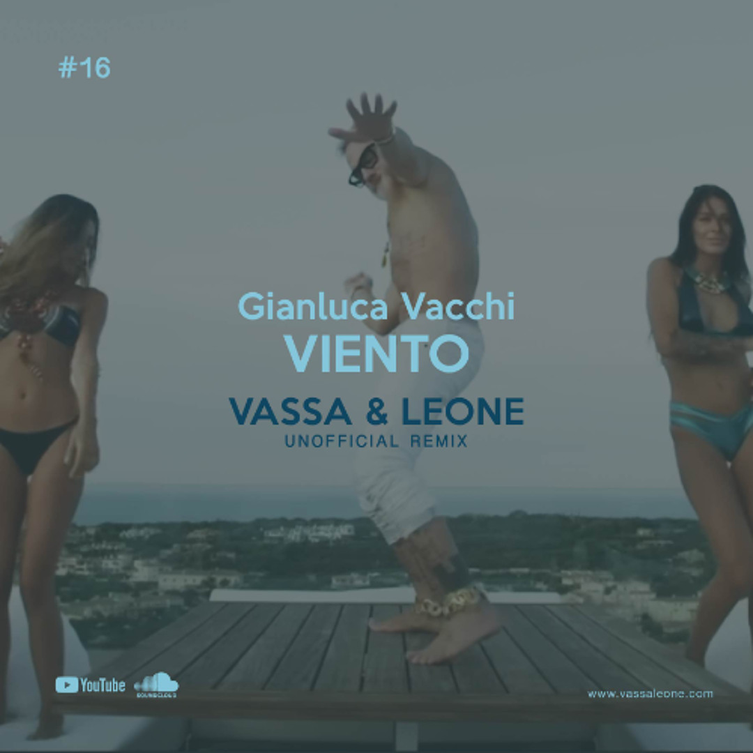 Stream Gianluca Vacchi - Viento (Vassa & Leone unofficial remix) by Vassa & Leone | Listen ...
