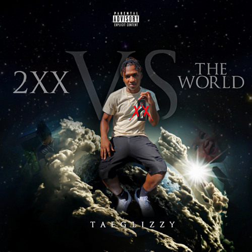Stream Tae Glizzy | Listen to 2xx Vs The World playlist online for free ...