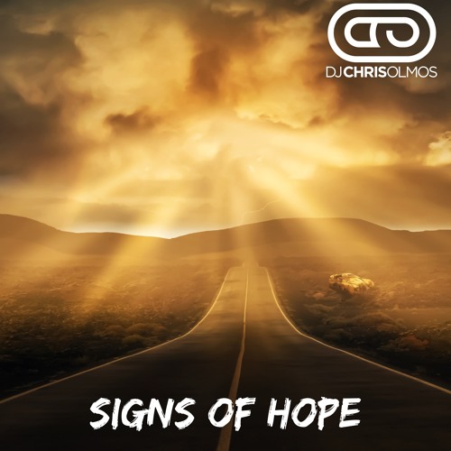 Stream Dj Chris Olmos | Listen to Signs of Hope playlist online for ...