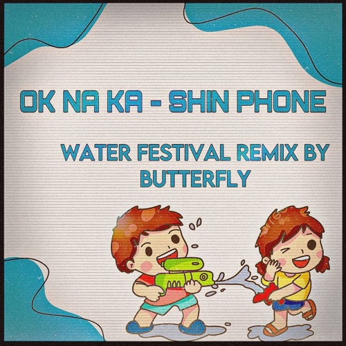 Stream SHIN PHONE (OK NAR HTAR).BUTTERFLY REMIX by DJ Butterfly ...