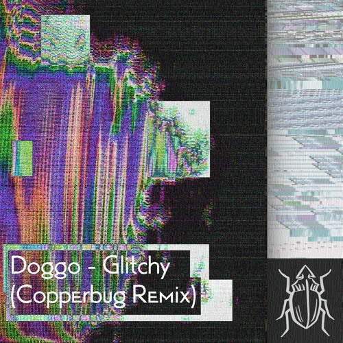 Stream Glitchy (Copperbug Remix) by copperbugg | Listen online for free ...