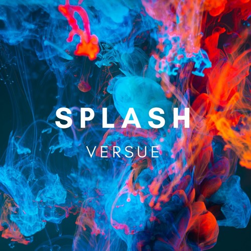 Stream V E R S U E | Listen to SPLASH playlist online for free on ...