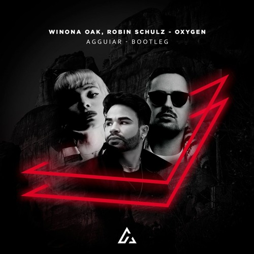 Stream Winona Oak, Robin Schulz - Oxygen ( Agguiar Remix ) FREE DOWNLOAD by Agguiar | Listen ...
