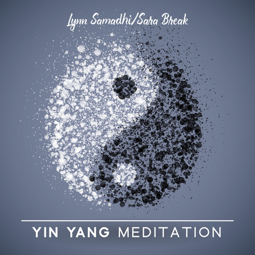 Stream Lynn Samadhi | Listen to Yin Yang Meditation playlist online for ... Stream Lynn Samadhi | Listen to Yin Yang Meditation playlist online for ...