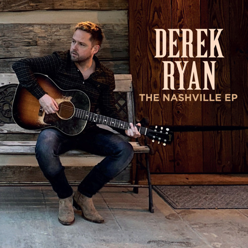 Stream Derek Ryan | Listen to The Nashville EP playlist online for free ...
