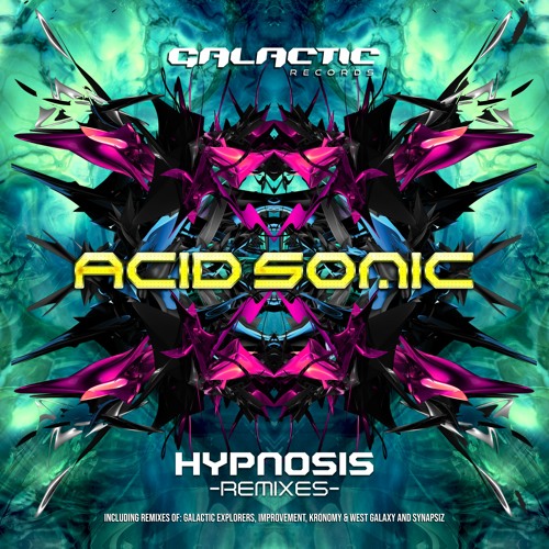 Stream Acid Sonic - Hypnosis (Galactic Explorers Remix) by Galactic ...