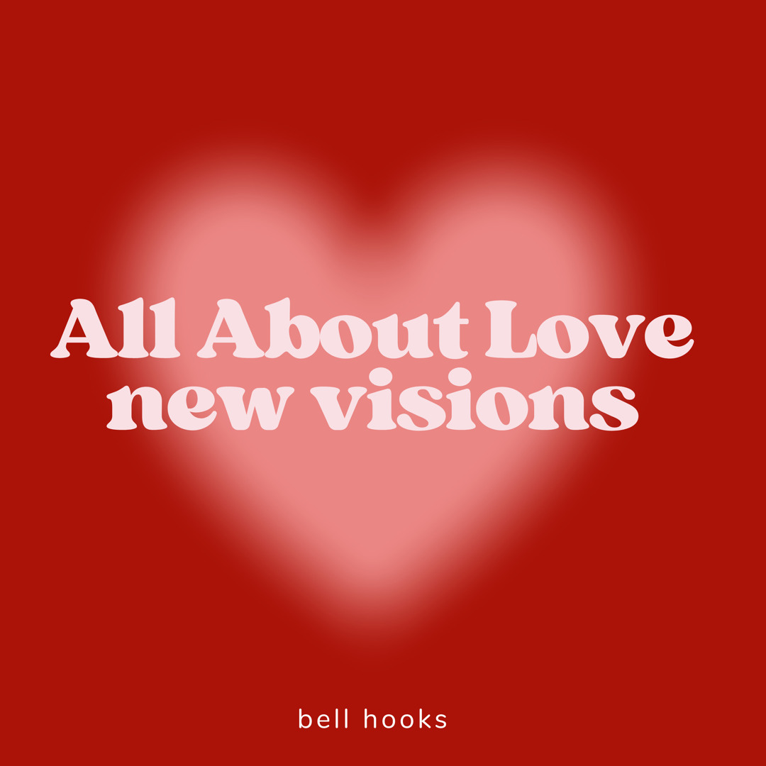 Stream bell hooks | Listen to All About Love: New Visions playlist ...