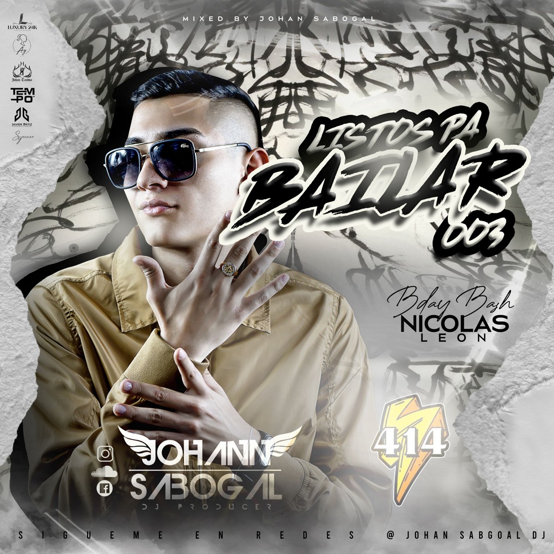 Stream LISTOS PA BAILAR 003 (Edicion Guaracha)B-Day Nicolás León by Dj ...
