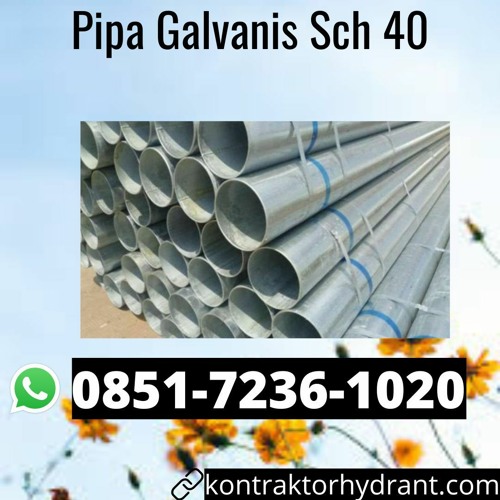 Stream Pipa Galvanis Sch 40 TERBAIK, WA 0851-7236-1020 by Harga Besi Pipa Galvanis | Listen ...