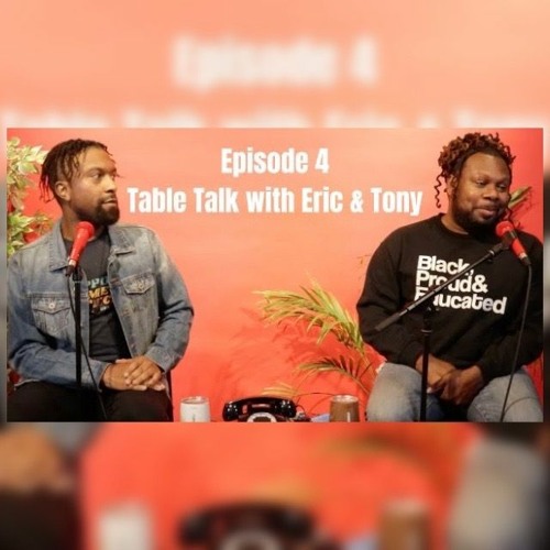 Stream LIVE: Ep. 4 Table Talk with Eric & Tony by Hung Up Podcast ...
