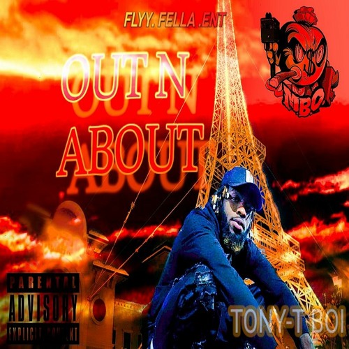 Stream OUT & ABOUT by Tony-T Boi | Listen online for free on SoundCloud