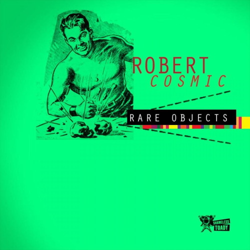 Stream Robert Cosmic | Listen to Rare Objects playlist online for free ...