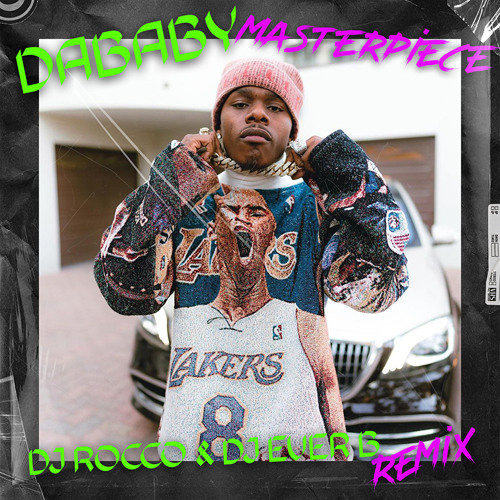 Stream DaBaby - Masterpiece (DJ ROCCO & DJ EVER B Remix)(FULL VERSION ...
