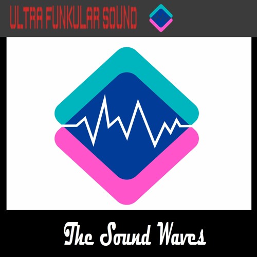 Stream The Sound Waves - Album Preview by Ultra Funkular Sound | Listen ...