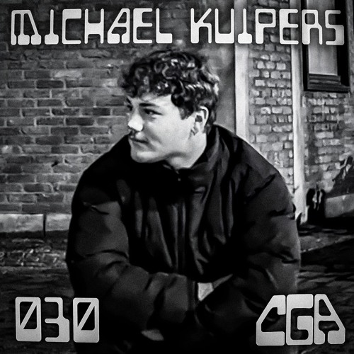 Stream CGA Showcase 030 - Michael Kuipers by Concentrated Grooves ...