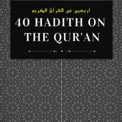 Stream episode Pdf⚡️(read ️online) 40 Hadith on the Qur'an by lizbeth podcast | Listen online ...