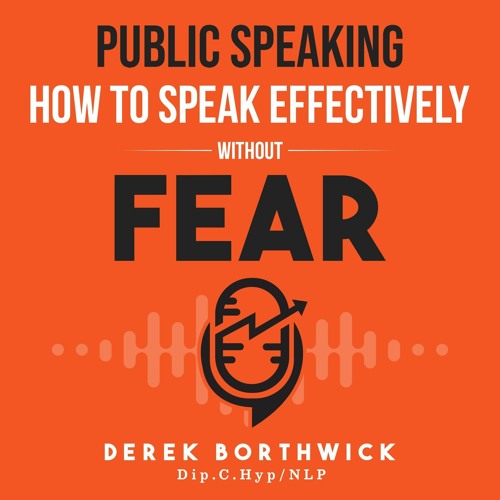 Stream PDF Public Speaking: How to Speak Effectively without Fear full ...