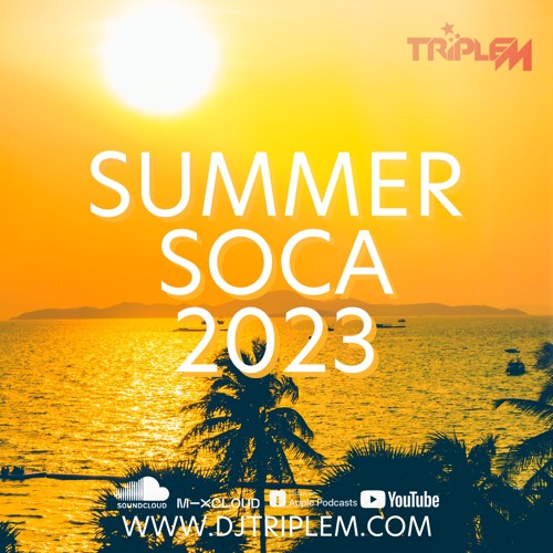 Stream Summer Soca 2023 by DJ TRIPLE M | Listen online for free on ...