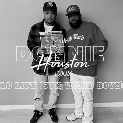 Stream episode The Lo Life/Nue Life (5th Ward Boyz) Episode by The ...