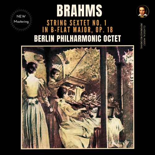 Stream String Sextet No. 1 in B-flat Major, Op. 18: I. Allegro ma non troppo (2025 Remastered ...