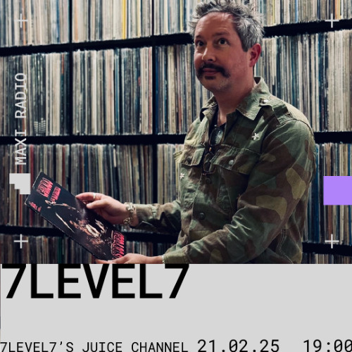 Stream 7LeVeL7’s Juice Channel / 21-02-2025 by Maxi Radio | Listen ...