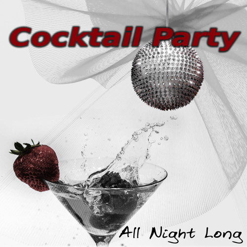 Stream Good Party Music Collection | Listen to Cocktail Party All Night ...