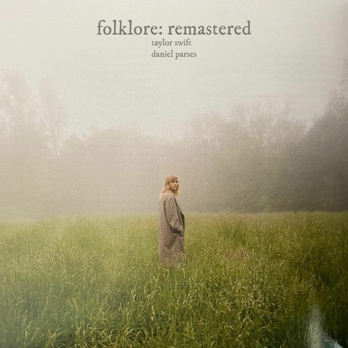 Stream Daniel Parses | Listen to Taylor Swift - folklore: remastered playlist online for free on ...