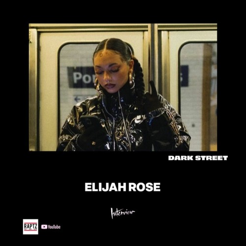 Stream Dark Street | Elijah Rose by Radio RapTz | Listen online for free on SoundCloud