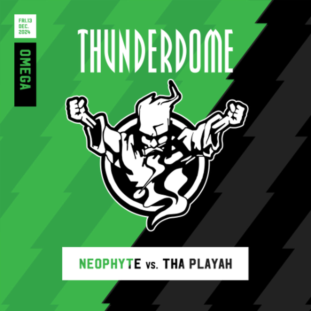 Stream Neophyte vs. Tha Playah | Thunderdome 2024 | Omega by ...