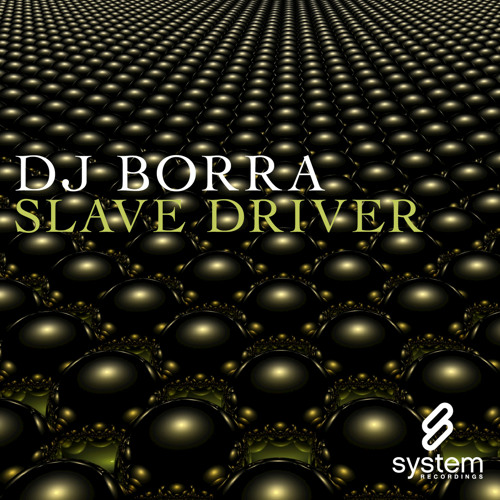 Stream Slave-Driver by Dj Borra | Listen online for free on SoundCloud