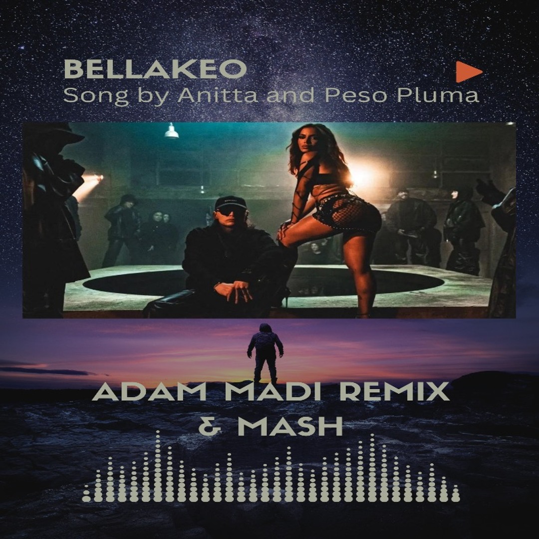 Stream ANITTA & PESO P. - BELLAKEO (ADAM MADI SUPER MASH PVT) by Dj ...