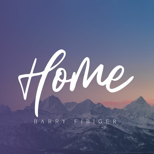 Stream Home by Barry Fibiger | Listen online for free on SoundCloud