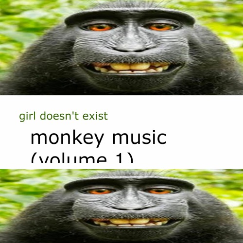 Stream Monke by Girl Doesn't Exist | Listen online for free on SoundCloud