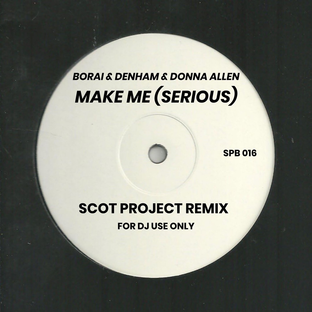 Stream 1. Borai & Denham & Donna Allen - Make Me (Serious) (Scot ...