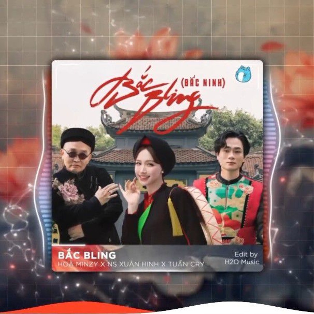 Stream Bắc Bling Remix Căng Đét - Hoà Minzy Ns Xuân Hinh Masew Ft Tuấn Cry x QZ Remix X H2O ...