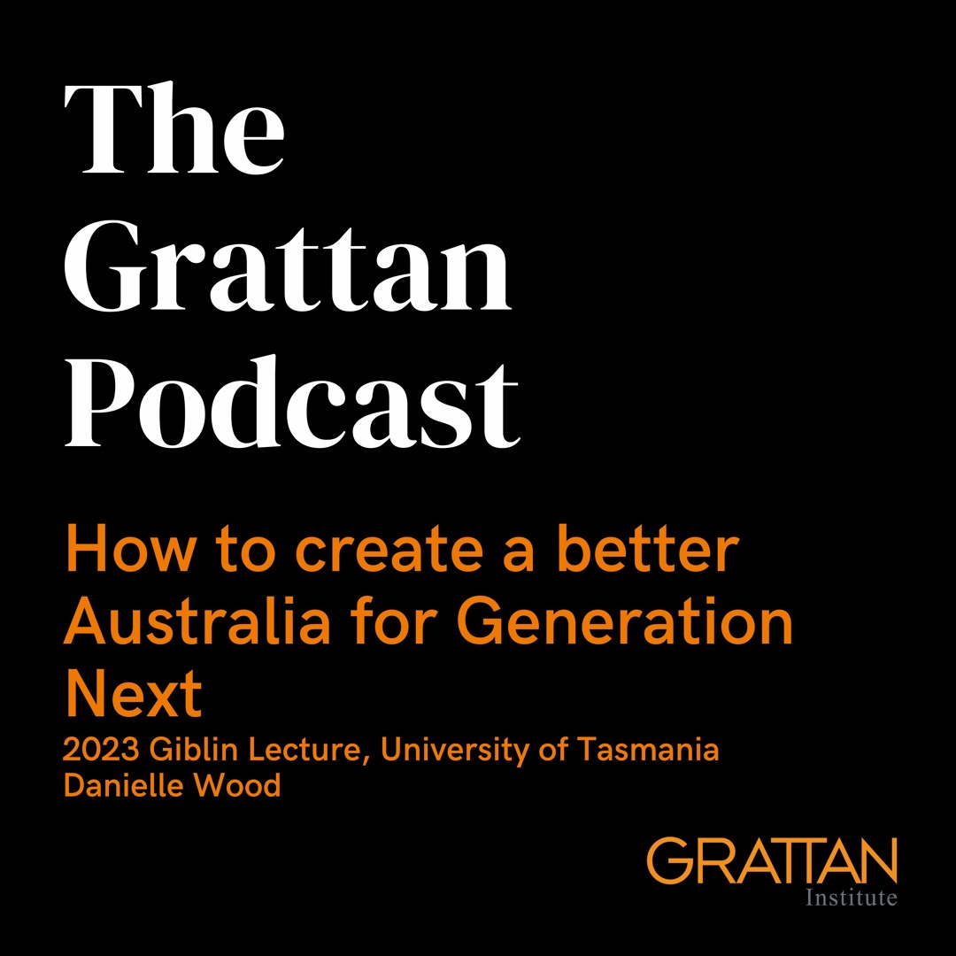 Stream How to create a better Australia for Generation Next by Grattan ...