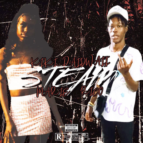 Stream Kiki Marie - “STEAM” feat. PaidWaiiRico by Kiki Marie ♡ | Listen ...