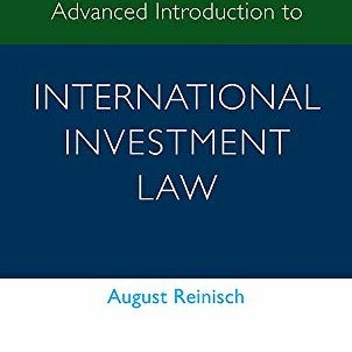 Stream [| Advanced Introduction to International Investment Law, Elgar Advanced Introductions ...