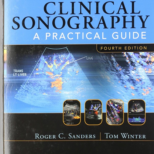 Stream [EBOOK]- Clinical Sonography: A Practical Guide (Clinical Sonography: A Practical Guide ...