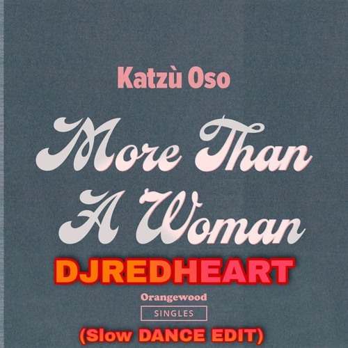 Stream More than a woman (DJRH Slow Dance Edit) by redheart1 | Listen ...