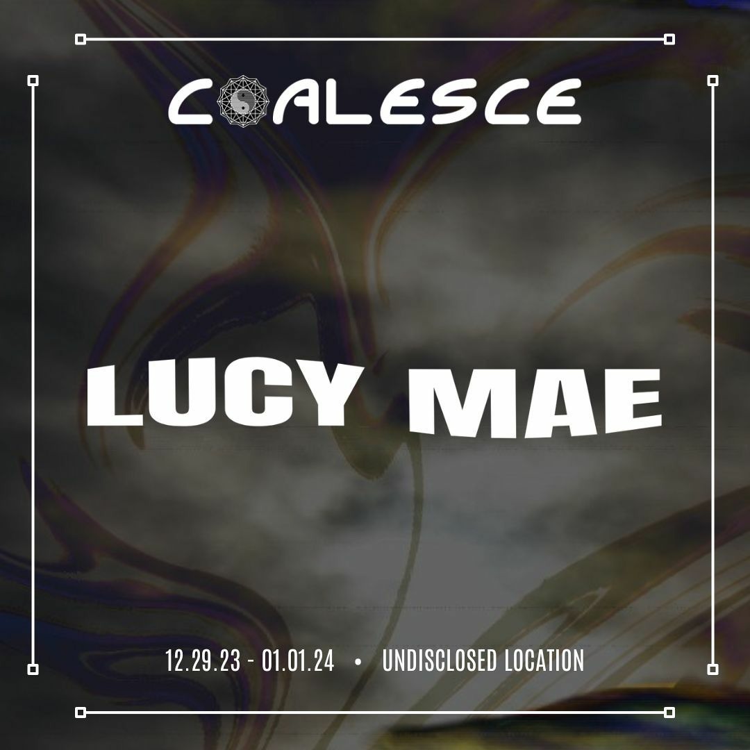 Stream Coalesce Promo Mix 2024: LUCY MAE by Coalesce New Years | Listen ...