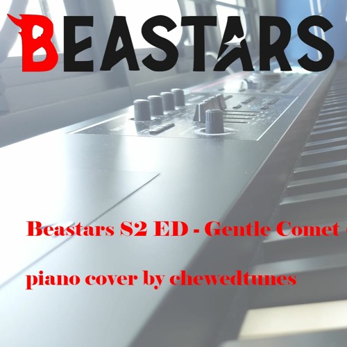 Stream BEASTARS S2 ED - Gentle Comet/Yasashii Suisei by YOASOBI (優しい彗星 ...