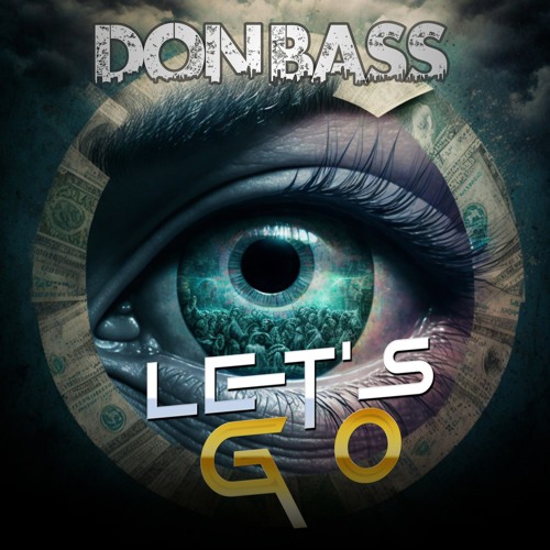 Stream Let's Go by don BASS | Listen online for free on SoundCloud