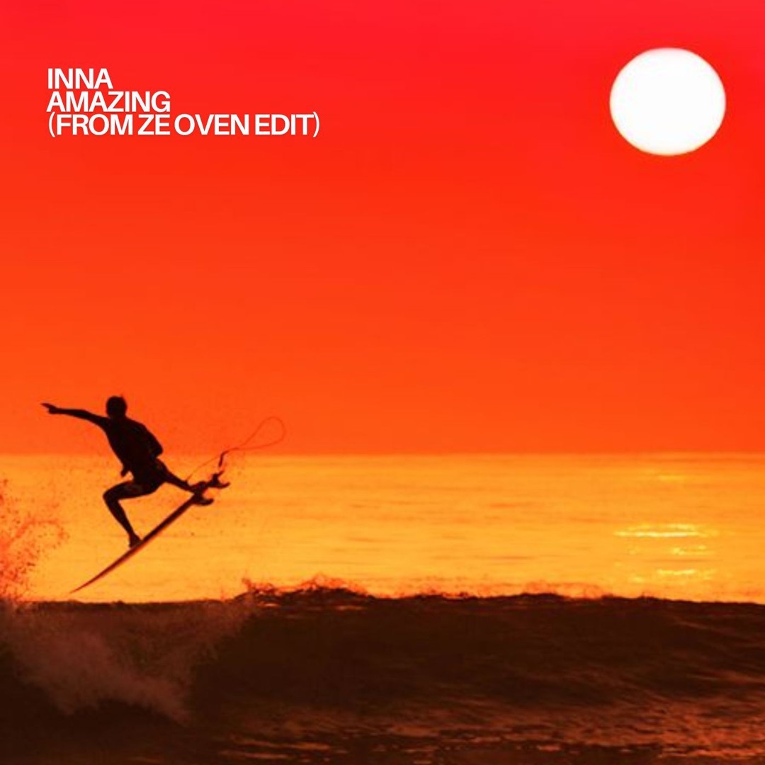 Stream Inna - Amazing (from ze oven edit) by from ze oven | Listen ...