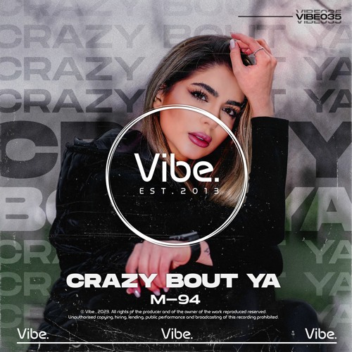 Stream M-94 - Crazy Bout Ya (VIBE035) by Vibe. | Listen online for free ...
