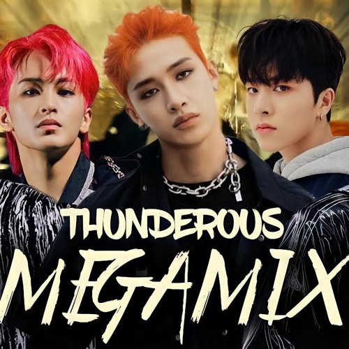 Stream STRAY KIDS- THUNDEROUS MEGAMIX- (ft. Ateez, NCT 127, Treasure ...