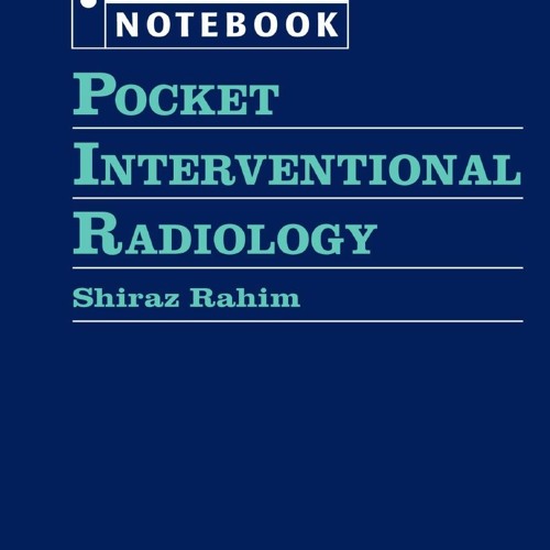 Stream [ PDF ] Pocket Interventional Radiology (Pocket Notebook) from ...