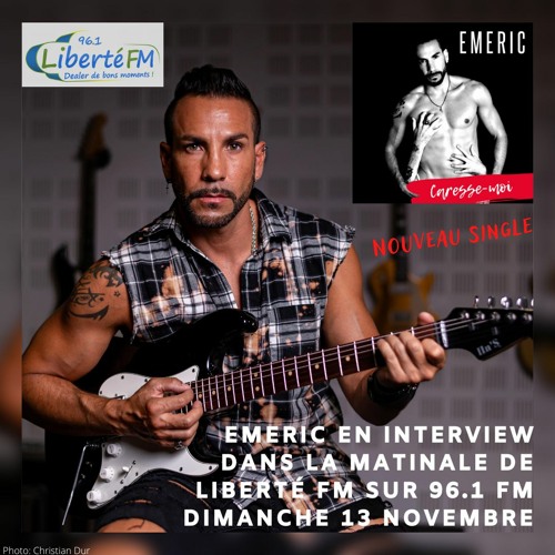 Stream ITW Emeric sur Liberté FM - Single "Caresse-moi" by Emeric De ...