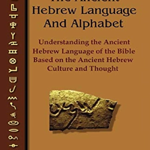 Stream Download⚡ The Ancient Hebrew Language and Alphabet ...